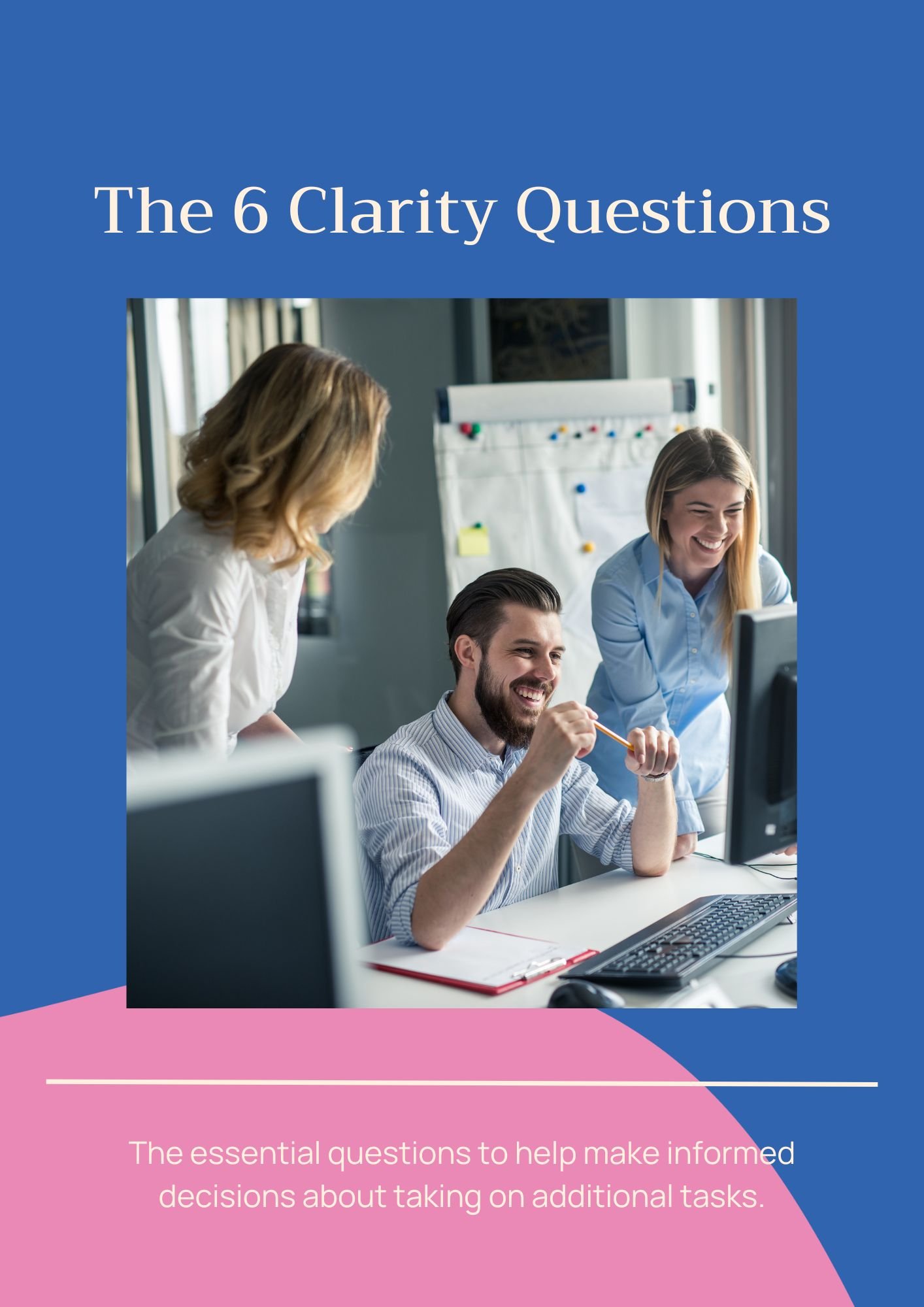 The 6 Clarity Questions - Free Guide by Better Workday